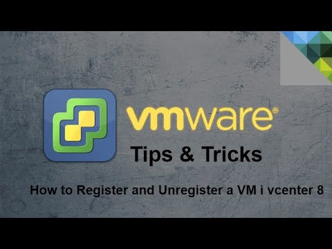 VMware - Tips & Tricks - How to Register and Unregister VM on Vcenter 8 ...