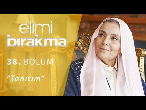 Elimi Bırakma 38. Bölüm Tanıtım