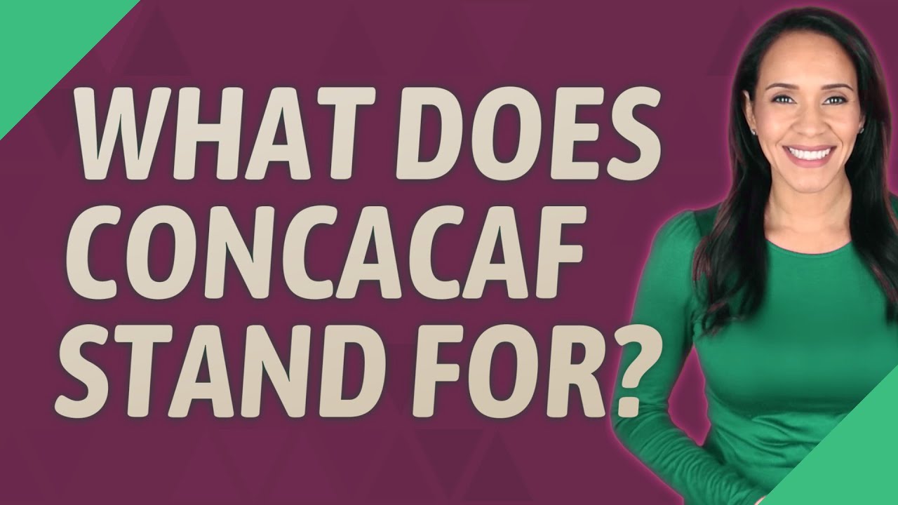 What does Concacaf stand for? - YouTube