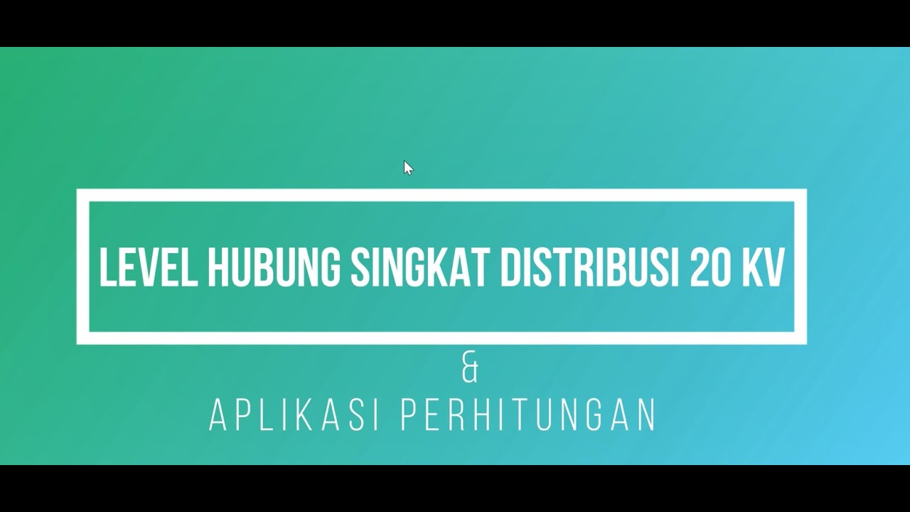PERHITUNGAN ARUS HUBUNG SINGKAT 20 KV - YouTube