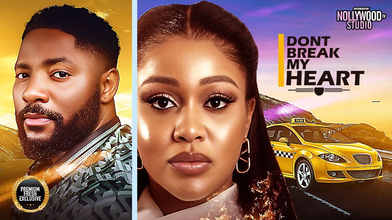 DON'T BREAK MY HEART (John Ekanem, Uche Montana) - Brand New 2025 ...