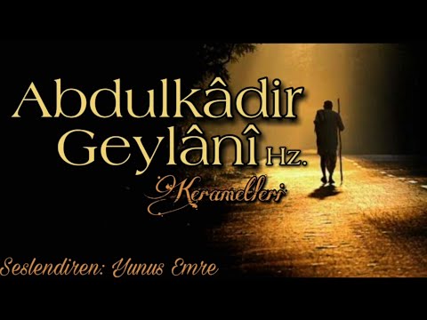 ABDULKÂDİR GEYLÂNÎ HZ. (k.s.) KERAMETLERİ
