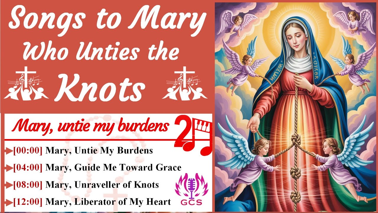 🎶📿🙏 Songs to Mary Who Unties the Knots: Mary, Untie My Burdens Rosary ...