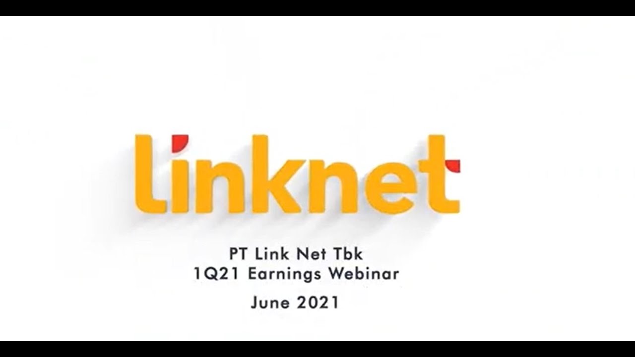 Link Net 1Q2021 Earnings Results - Bahasa Indonesia - YouTube