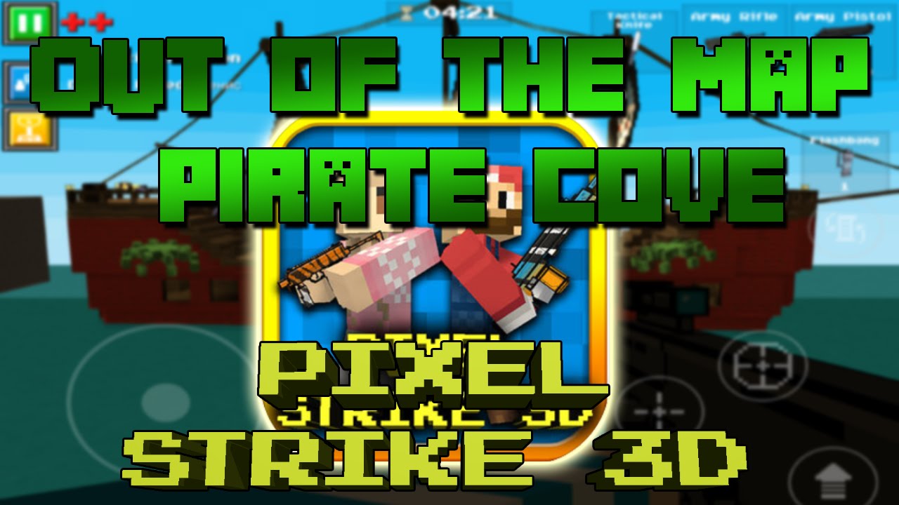 Pixel Strike 3D - Out Of The Map: Pirate Cove! #NEW GLITCH# | ZinicHD ...