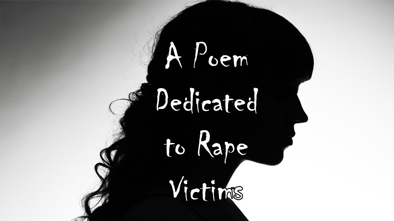 A Poem Dedicated To RAPE Victims - YouTube