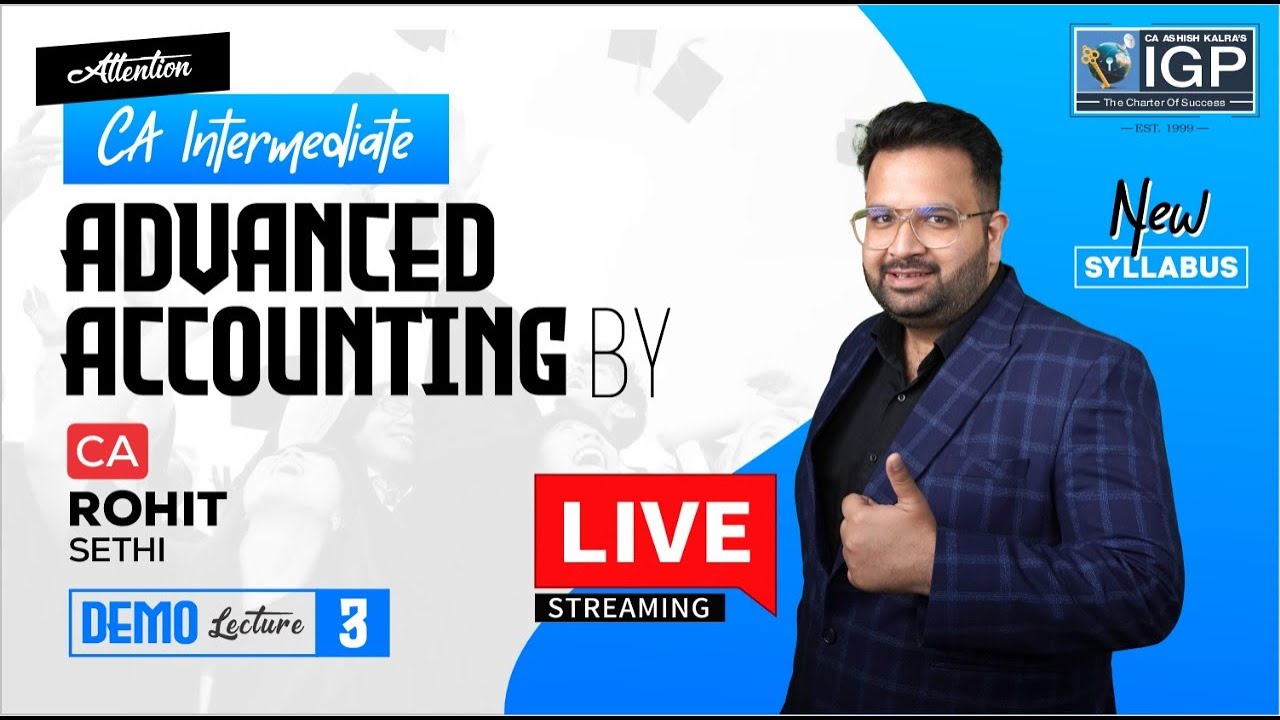 CA Inter | ADVANCED ACCOUNTS | New Syllabus | MAY & SEP 2025 | Lecture 3 | CA Rohit Sethi - YouTube