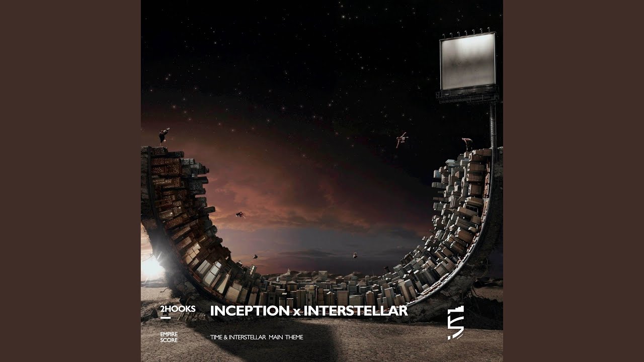 Inception X Interstellar: Time & Interstellar Main Theme (Epic Version ...
