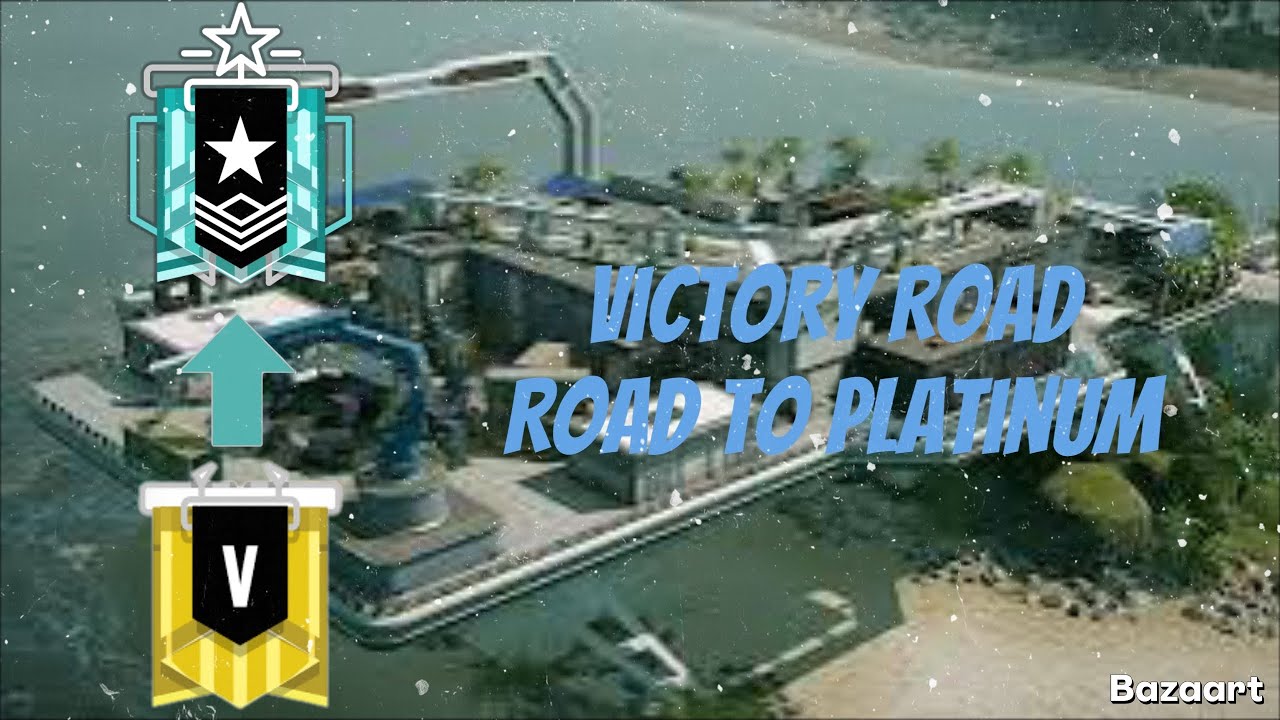 VICTORY ROAD ROAD TO PLATINUM R6 RANKED FIRST GOLD GAMES - YouTube