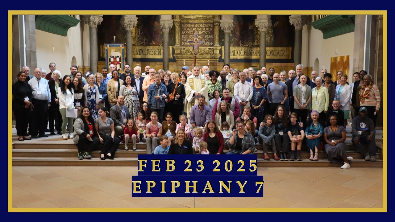 February 23, 2025 -- Epiphany 7 - YouTube