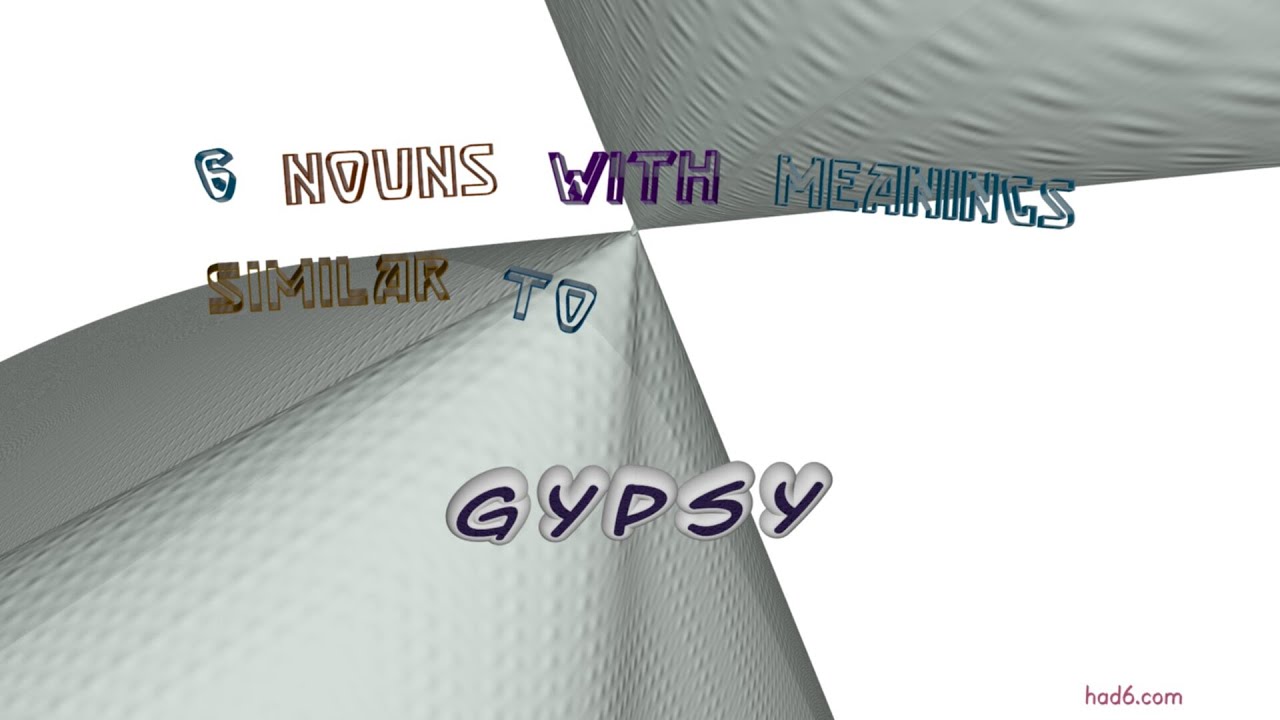 gypsy - 8 nouns which are synonym of gypsy (sentence examples) - YouTube