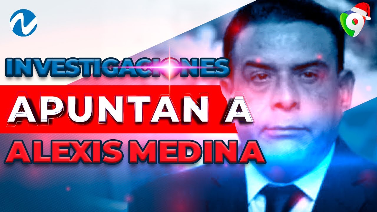 Investigaciones apuntan de nuevo a Alexis Medina | Nuria - YouTube