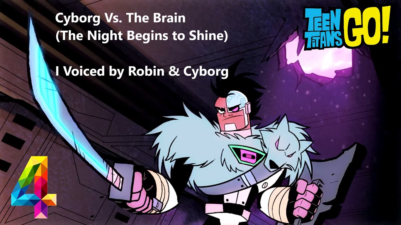 Teen Titans Go - Cyborg Vs. The Brain [The Night Begins to Shine] (I ...