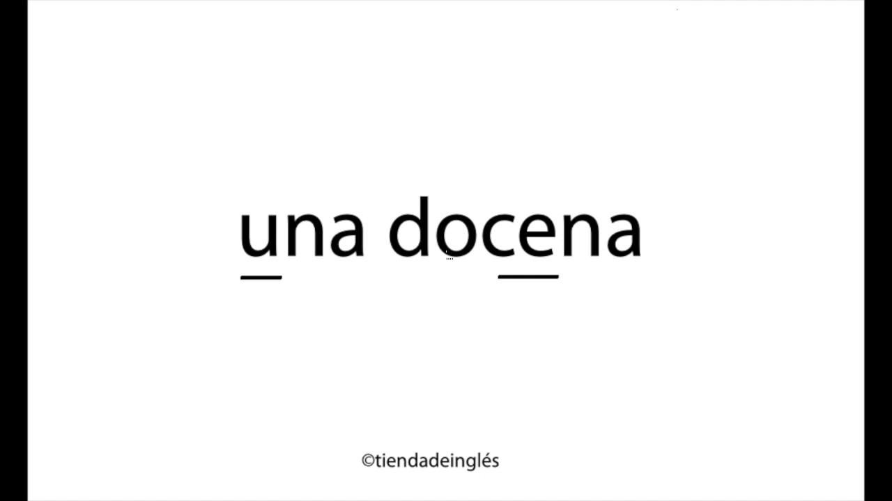 How to say "una docena" and "media docena" - YouTube