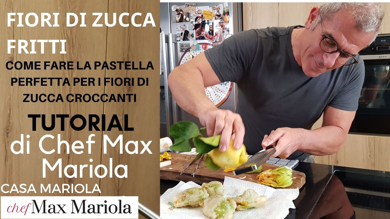 FIORI DI ZUCCA FRITTI - la video ricetta di Chef Max Mariola - YouTube