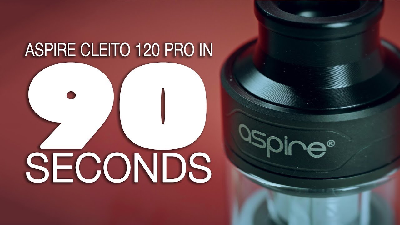 Aspire Cleito 120 Pro Sub-Ohm Tank Review | in 90 Seconds - YouTube