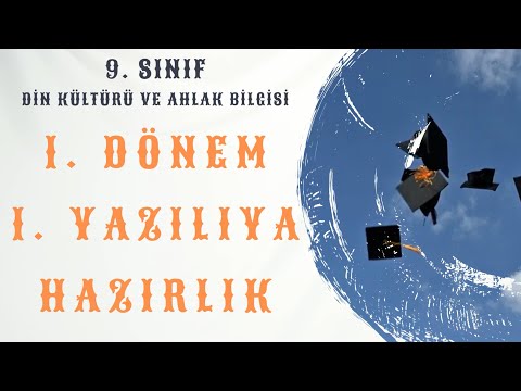 9 . Sınıf Din Kültürü ve Ahlak Bilgisi 1. Dönem 1. Yazılıya Hazırlık