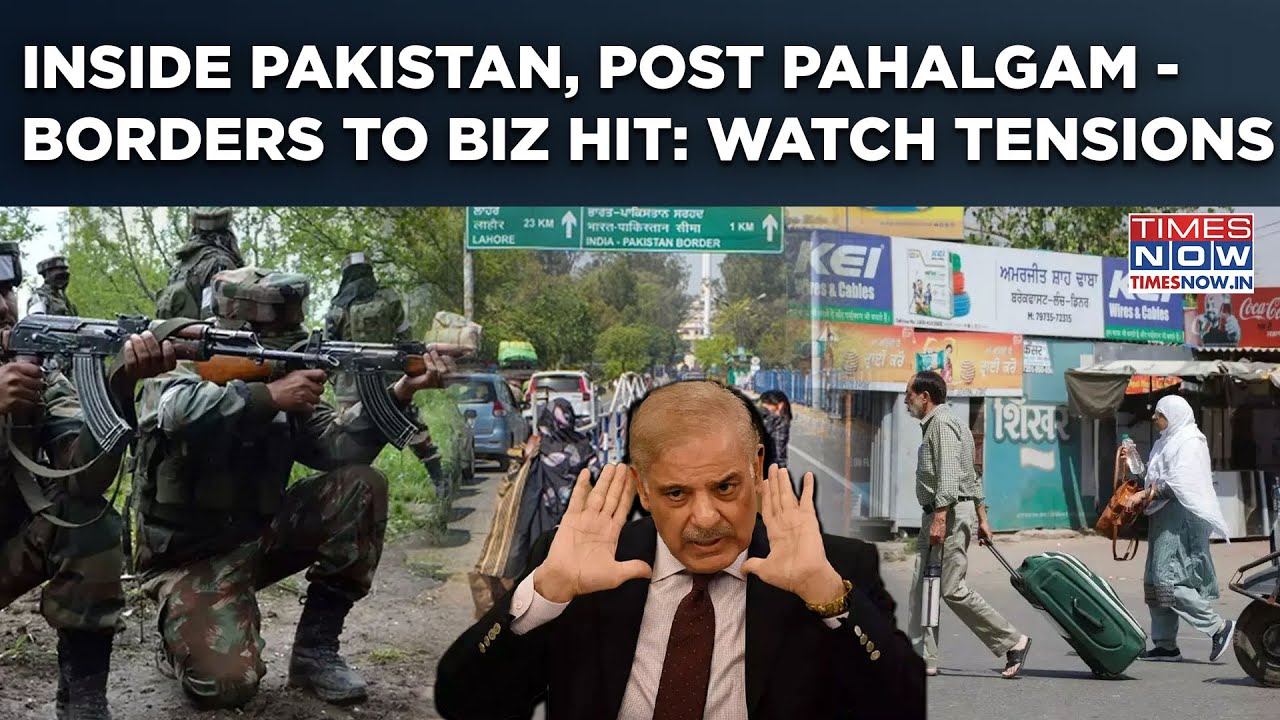 Pahalgam Revenge: Inside Pakistan- Borders To Biz Tense Post Attack ...