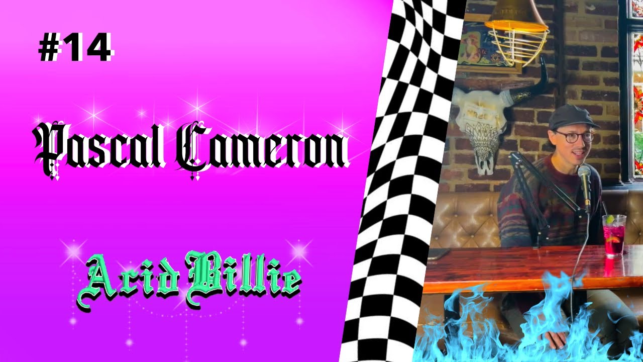 AcidBillie Podcast #14 - Pascal Cameron - YouTube