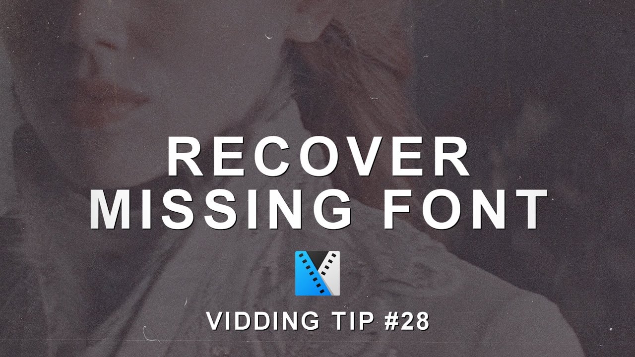 Recover Missing Font | Vidding Tip #28 - YouTube