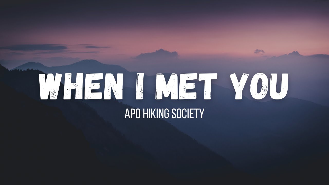APO Hiking Society - When I Met You (instrumental w/ lyrics) - YouTube