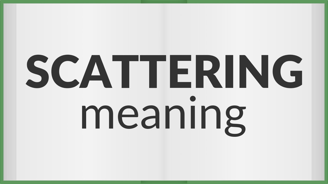 Scattering | meaning of Scattering - YouTube