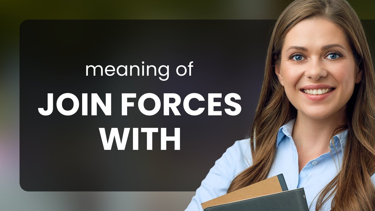 Joining Forces: Exploring a Common English Phrase - YouTube