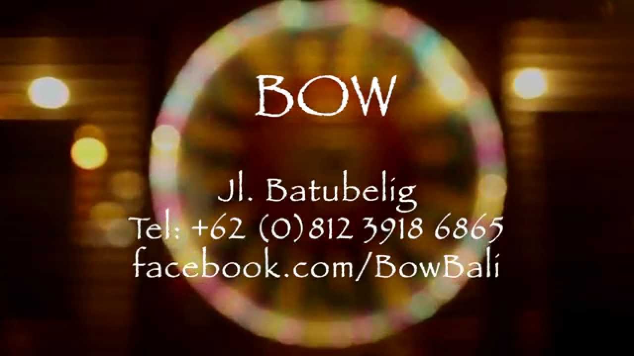 BOW Restaurant Bali (Official Clip) - YouTube