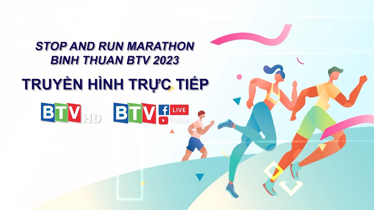 [BTV] - [trực tiếp] Stop and Run Marathon Bình Thuận BTV 2023 - YouTube