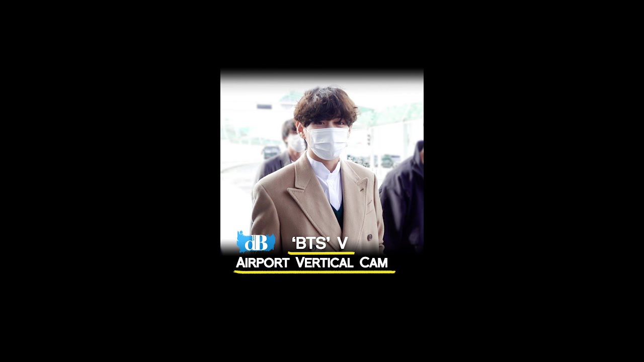 [dB] 'BTS' V, Airport Vertical Cam - YouTube