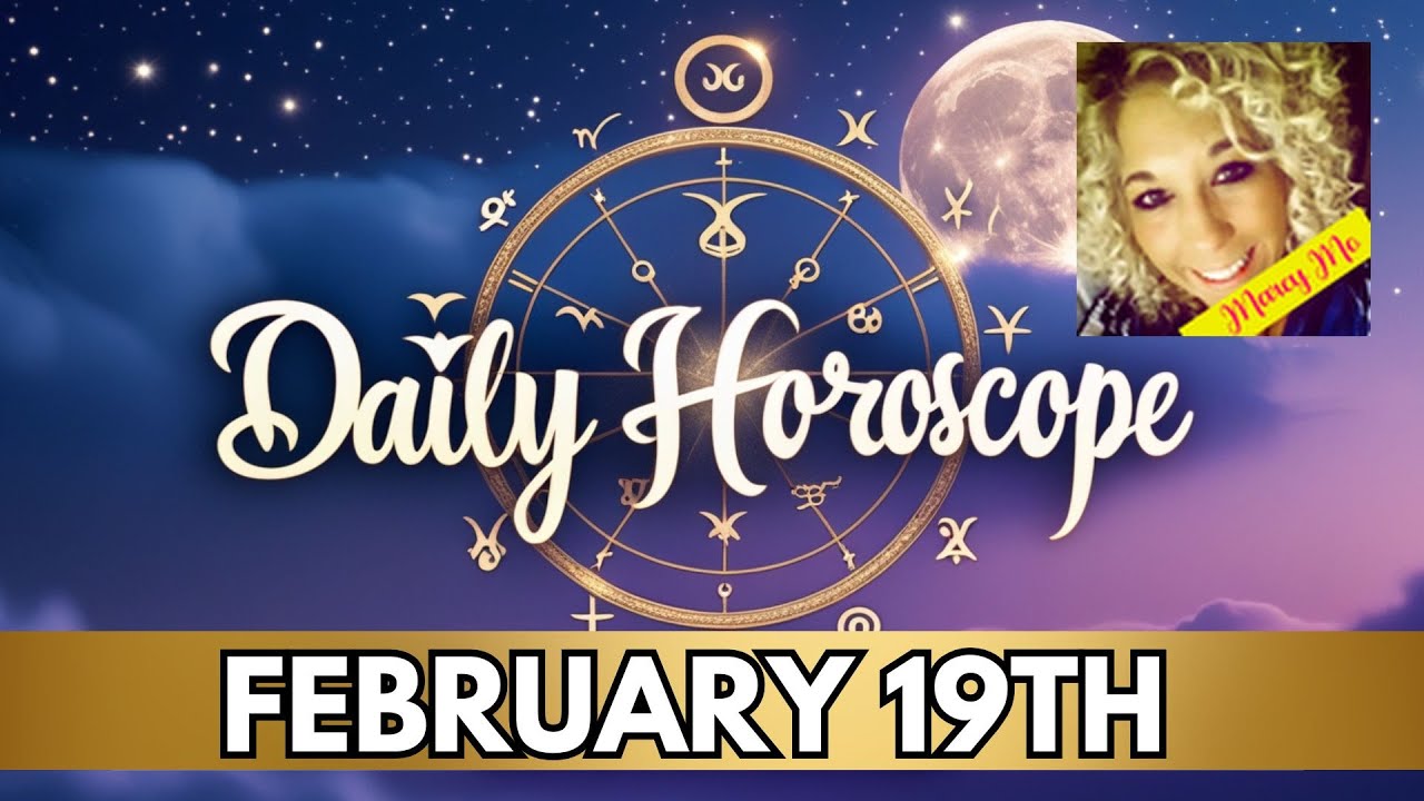 Todays Horoscope February 19 Horoscope For Today Love Money Career ...