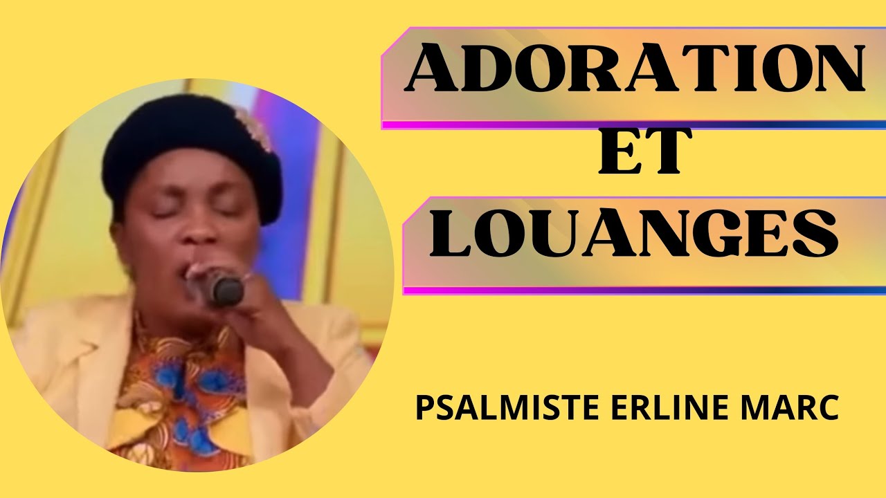 Sr ERLINE MARC FULL ADORATION ET LOUANGES HAITIAN #2025 #JESUS - YouTube