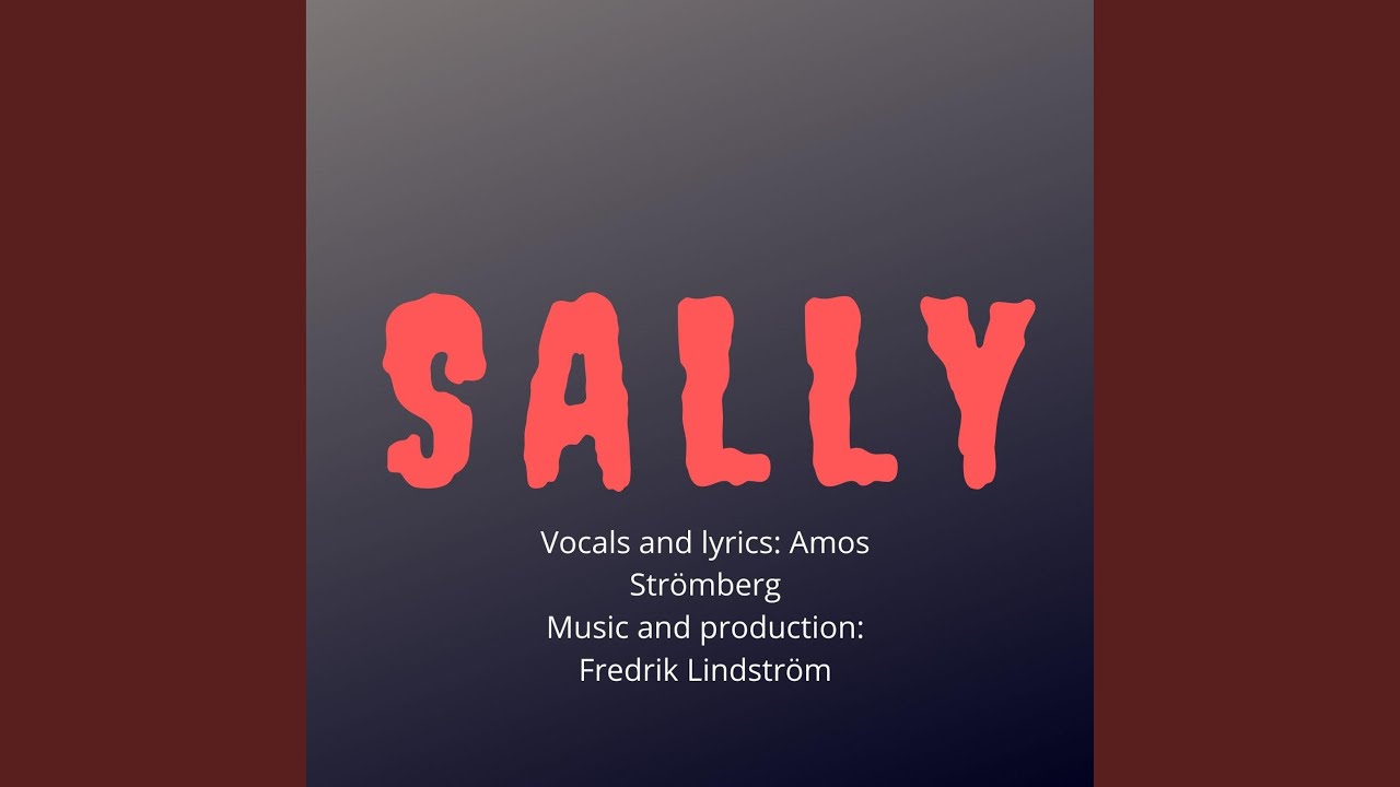 Sally (feat. Amos Strömberg) - YouTube