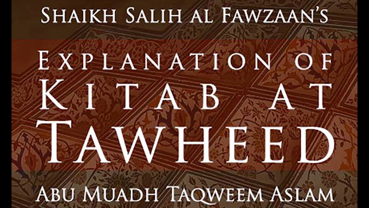 Explanation of Kitab at Tawheed - Part 18 - YouTube