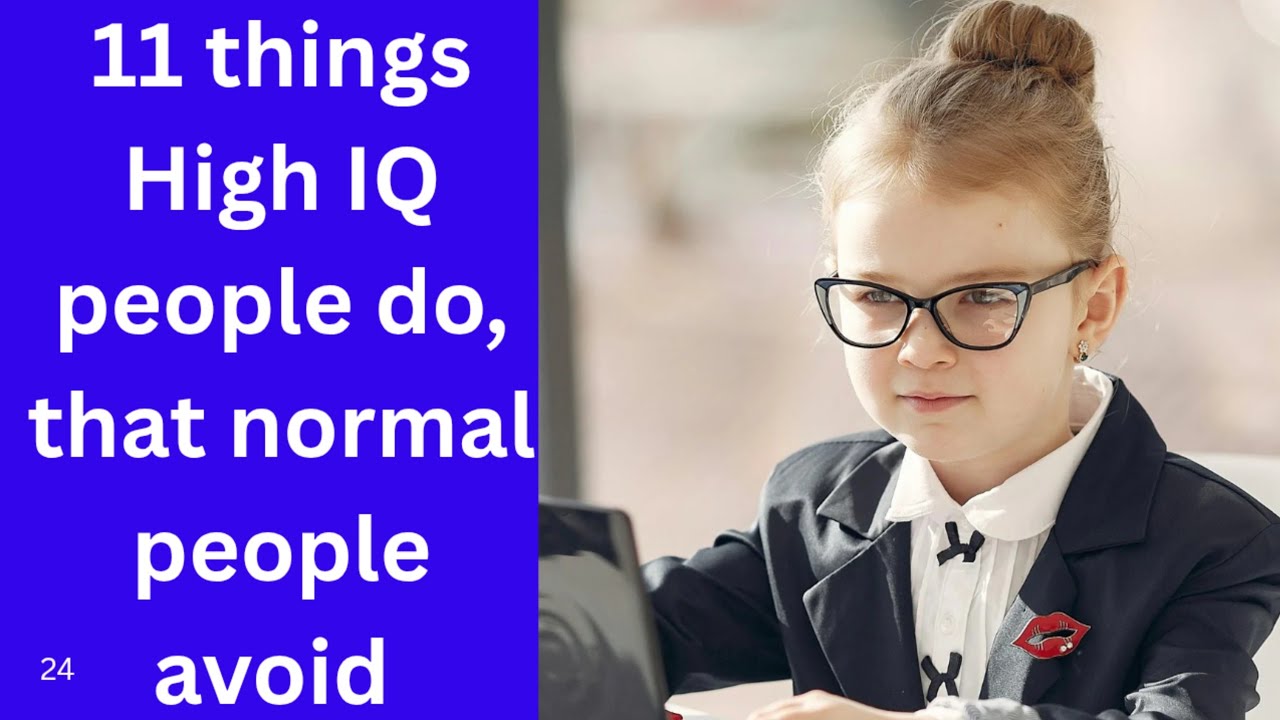11 things High IQ people do, that normal people avoid #highiq ...