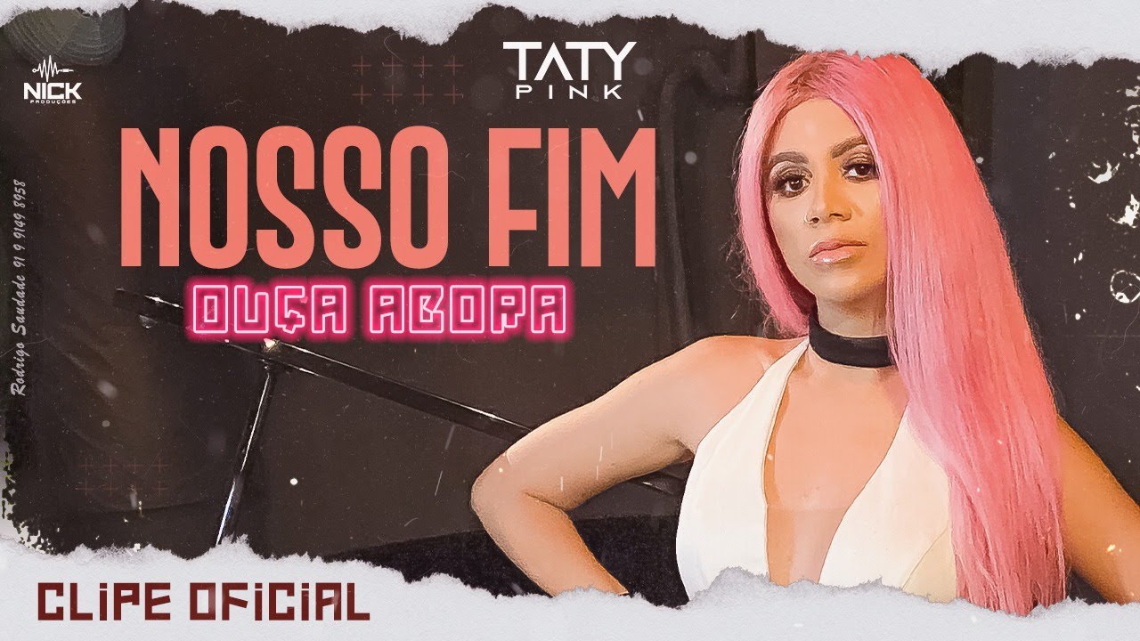 TATY PINK- NOSSO FIM (CLIP OFICIAL) - YouTube