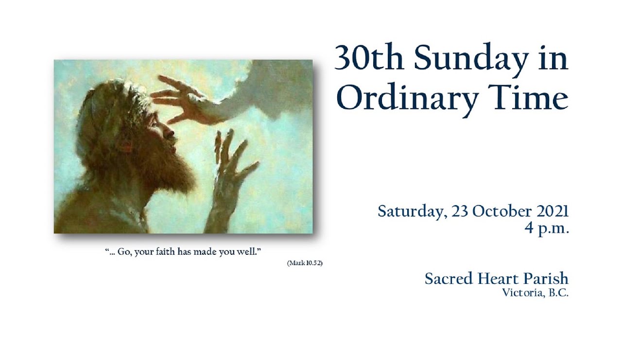 30th Sunday in Ordinary Time (Saturday, 23 October 2021, 4 pm) - YouTube