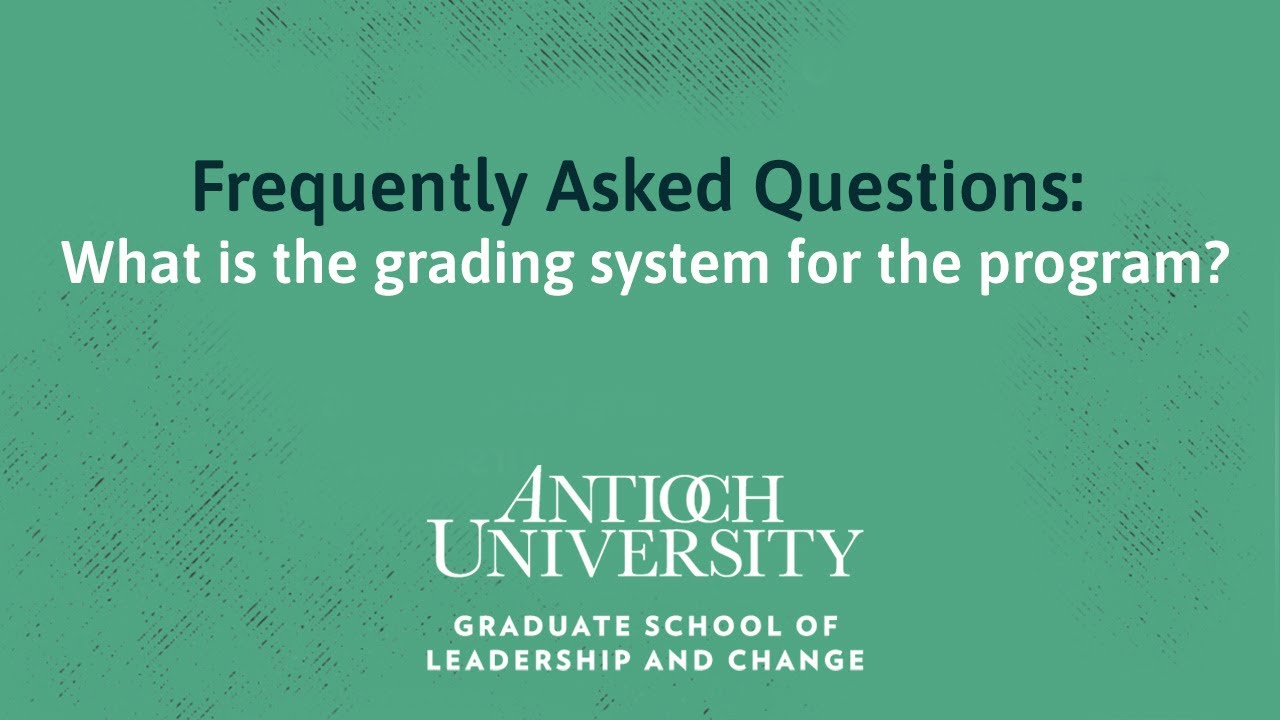 FAQ What Is The Grading System For The PhD In Leadership And Change faq-what-is-the-grading-system-for-the-phd-in-leadership-and-change