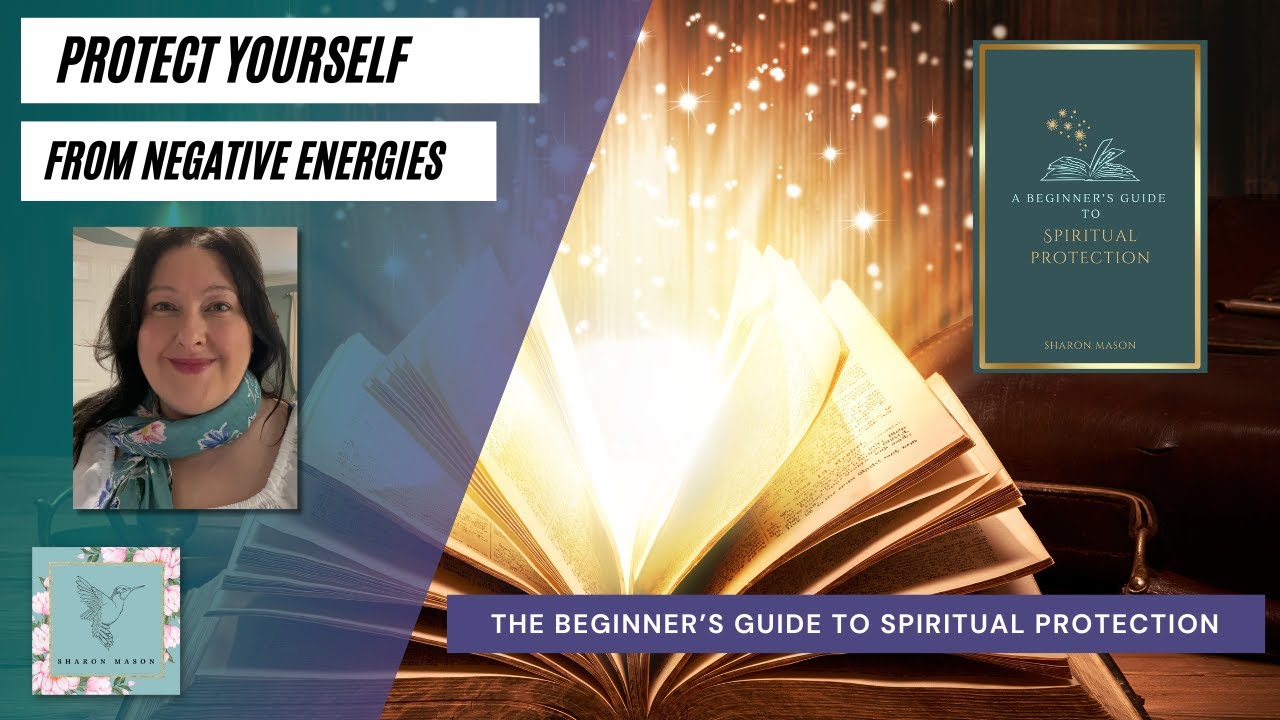 The Beginners Guide to Spiritual Protection [BOOK AVAILABLE] - YouTube