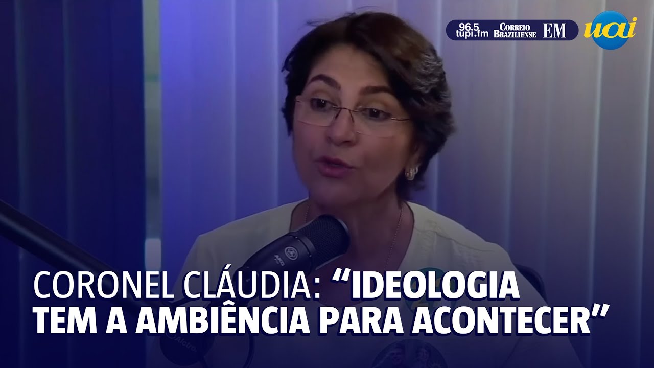 Coronel Cláudia: "Ideologia tem a ambiência para acontecer" - YouTube