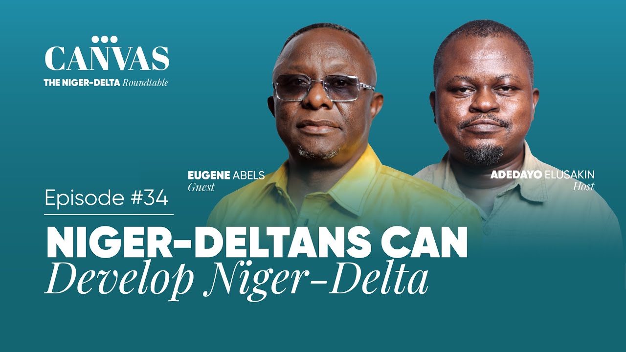 Episode #34: Niger-Deltans Can Develop Niger-Delta - YouTube