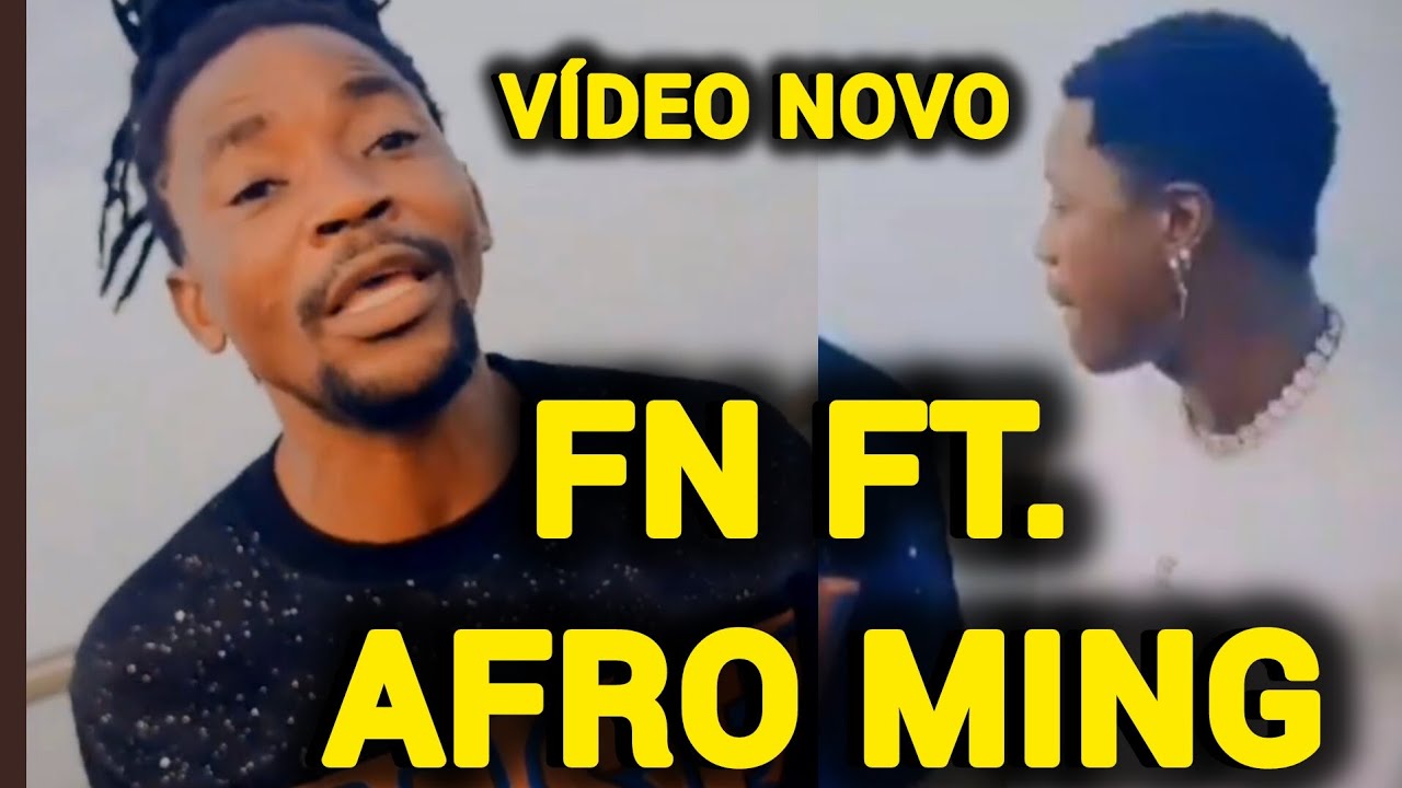 FN FT. AFRO MINGO (BREVEMENTE VÍDEO CLIPE) - YouTube