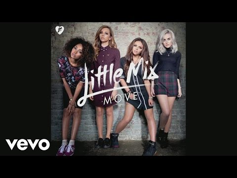 Little Mix - Move (Audio)
