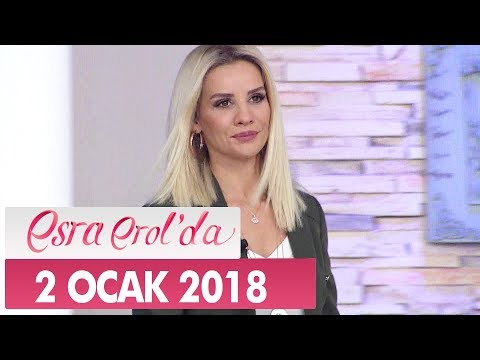 Esra Erol'da 2 Ocak 2018 Salı - Tek Parça