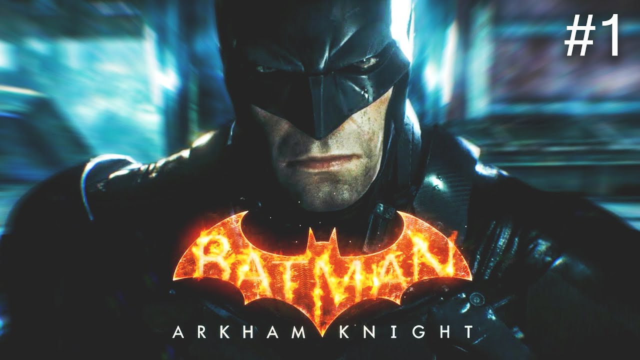 Batman: Arkham Knight | Story #1 - YouTube