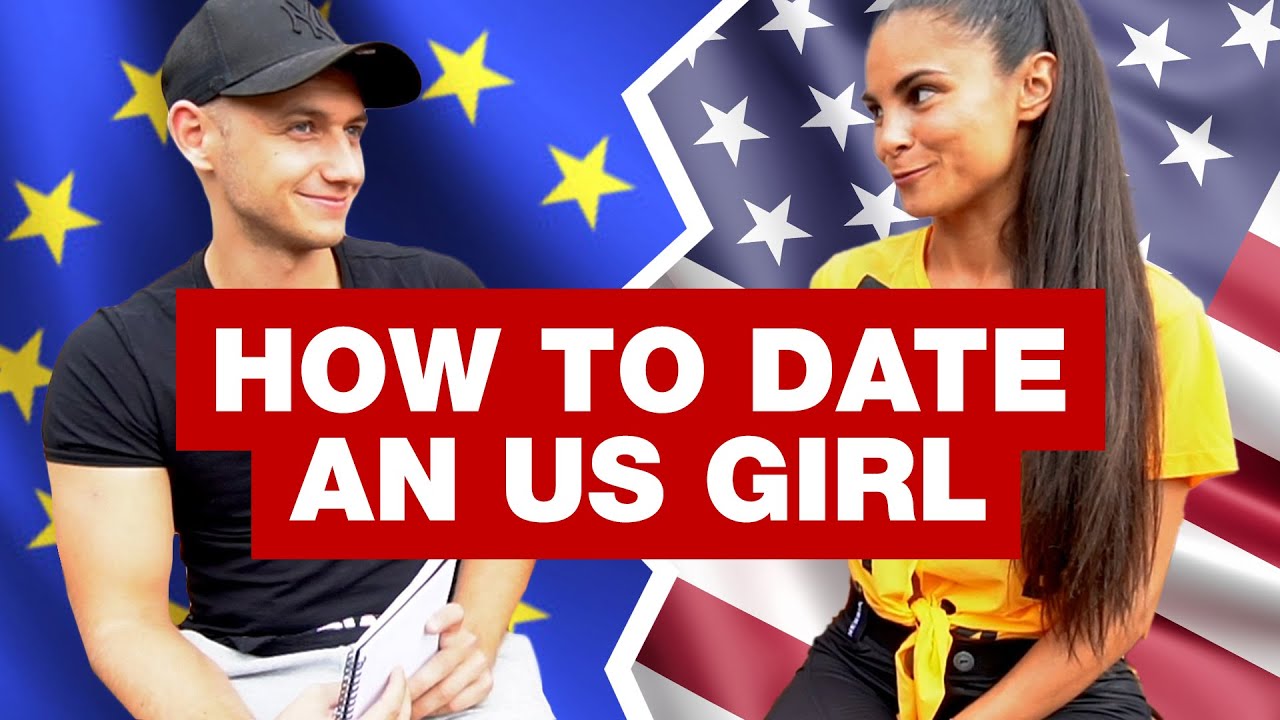 HOW TO DATE AN AMERICAN GIRL? | Karolina Huvarova - YouTube