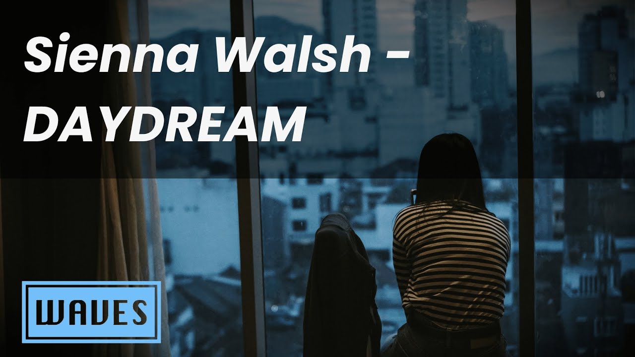 Sienna Walsh - DAYDREAM - YouTube