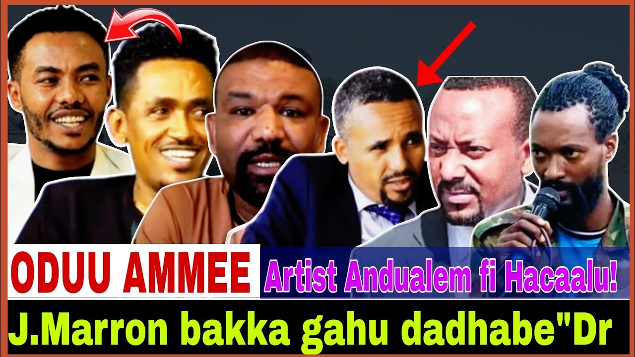 Jawar fi J.Marroon dhiifama gaafachu qabu"Dr//Artist Andualem fi ...
