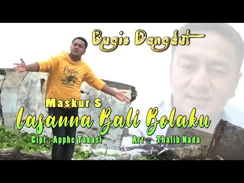 Dangdut Bugis Lasanna Bali Bolaku (Maskur S) Official Music Video