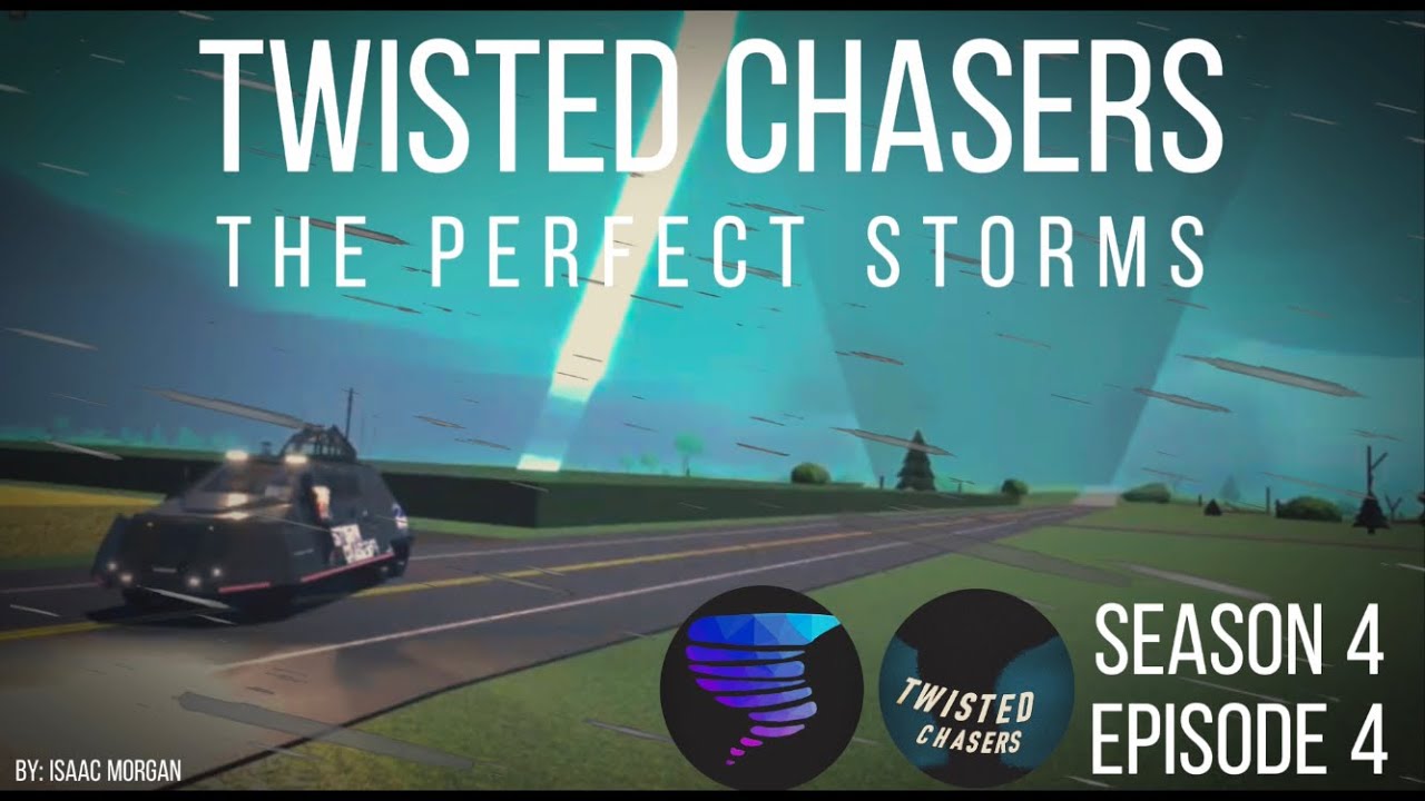 The Perfect Storms | Twisted Chasers - YouTube